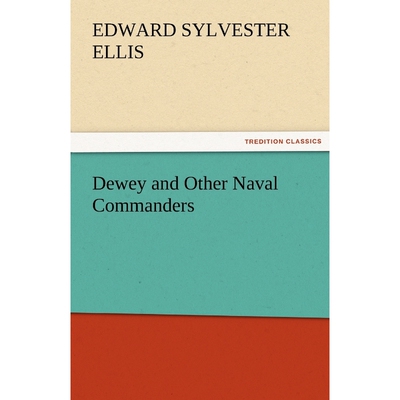 按需印刷不退不换Dewey and Other Naval Commanders[9783842483712]