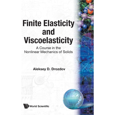 按需印刷Finite Elasticity and Viscoelasticity[9789810224332]