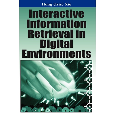 按需印刷不退不换Interactive Information Retrieval in Digital Environments[9781599042404]