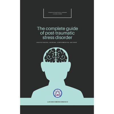 按需印刷The Complete Guide of Post-Traumatic Stress Disorder[9798215659724]