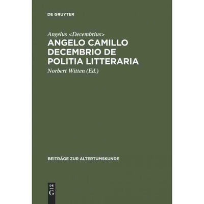 按需印刷不退不换DEG Angelo Camillo Decembrio De politia litteraria[9783598777189]