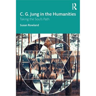 按需印刷不退不换C. G. Jung in the Humanities:Taking the Soul's Path[9780367439279]