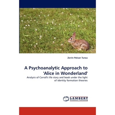 按需印刷A Psychoanalytic Approach to 'Alice in Wonderland'[9783838386997]