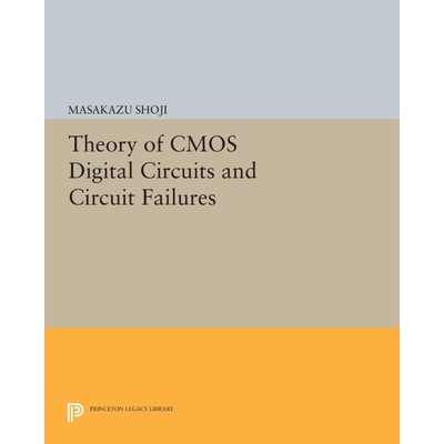 按需印刷不退不换Theory of CMOS Digital Circuits and Circuit Failures[9780691603018]