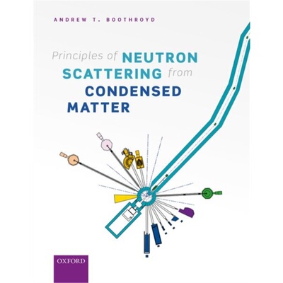 预订不退不换Principles of Neutron Scattering from Condensed Matter[9780198862314]