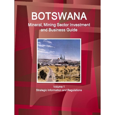 按需印刷不退不换 Botswana Mineral, Mining Sector Investment and Busi