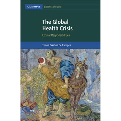 按需印刷不退不换The Global Health Crisis:Ethical Responsibilities[9781107190351]