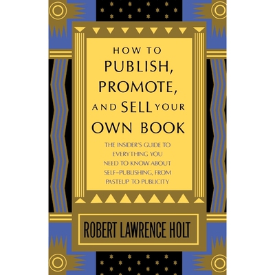 按需印刷不退不换How to Publish, Promote, and Sell Your Own Book[9780312396190]