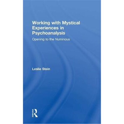 按需印刷Working with Mystical Experiences in Psychoanalysis:Opening to the Numinous[9781138327719]
