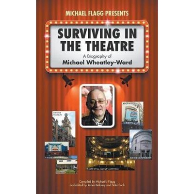 按需印刷Surviving in the Theatre: A Biography of Michael Wheatley-Ward[9781789554922]