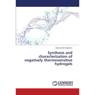 按需印刷不退不换Synthesis and characterization of negatively thermosensitive hydrogels[9783659474842]