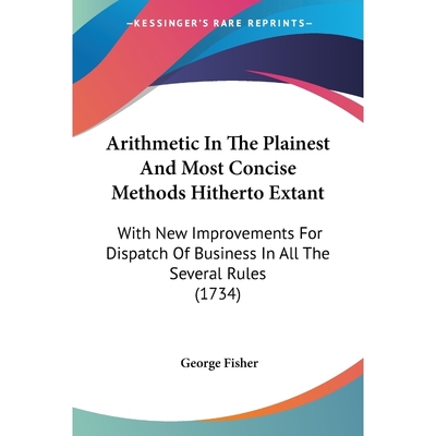 按需印刷Arithmetic In The Plainest And Most Concise Methods Hitherto Extant[9781104618759]