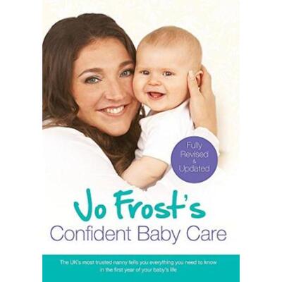 预订Jo Frost's Confident Baby Care:Everything You Need To Know For The First Year From UK's Most Trusted Nanny