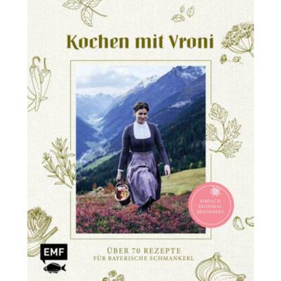预订不退不换德语 Kochen mit Vroni:Über 70 Rezepte für bayerische Schmankerl - einfach, reg