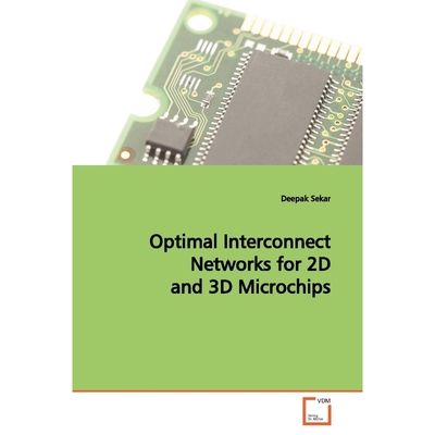 按需印刷Optimal Interconnect Networks for 2D and 3D  Microchips[9783639073959]