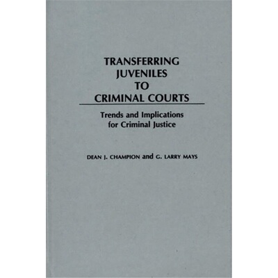 预订Transferring Juveniles to Criminal Courts[9780275935344]