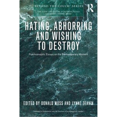 按需印刷Hating, Abhorring and Wishing to Destroy:Psychoanalytic Essays on the Contemporary Moment[9781032102375]