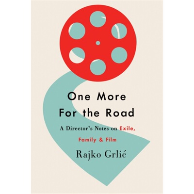预订不退不换One More for the Road:A Director’s Notes on Exile, Family, and Film[9781800732544]