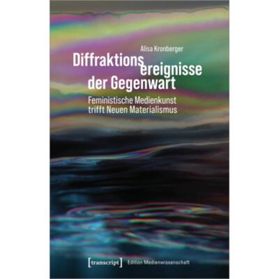 预订不退不换德语 Diffraktionsereignisse der Gegenwart:Feministische Medienkunst trifft Neuen Materialismus