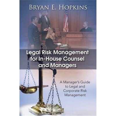 按需印刷不退不换Legal Risk Management for In-House Counsel and Managers[9781490701974]