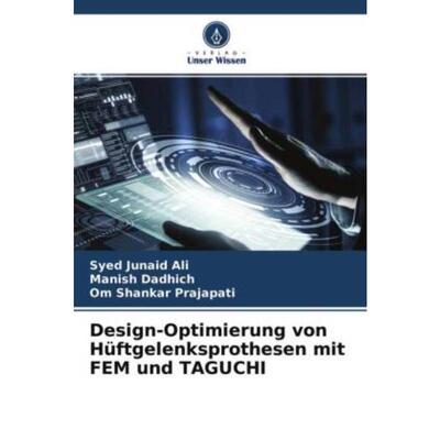预订不退不换德语 Design-Optimierung von Hüftgelenksprothesen mit FEM und TAGUCHI:
