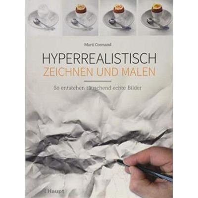 预订【德语】 Hyperrealistisch zeichnen und malen:So entstehen täuschend echte Bilder