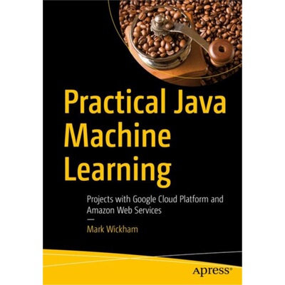 预订Practical Java Machine Learning[9781484239506]