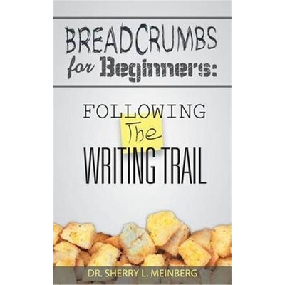按需印刷Breadcrumbs for Beginners:Following the Writing Trail[9781452571683]