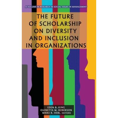 按需印刷The Future of Scholarship on Diversity and Inclusion in Organizations[9781648028250]