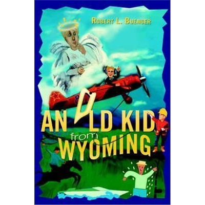 按需印刷An Old Kid from Wyoming[9780595669233]