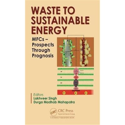 按需印刷Waste to Sustainable Energy:MFCs - Prospects through Prognosis[9781138328211]
