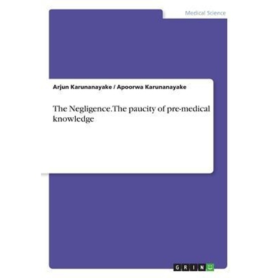 按需印刷The Negligence. The paucity of pre-medical knowledge[9783668615496]