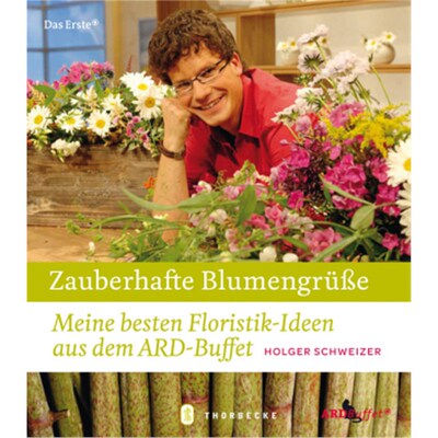 预订【德语】Zauberhafte Blumengrüße:Meine besten Floristik-Ideen aus dem ARD-Buffet