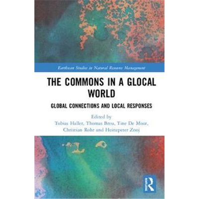 按需印刷The Commons in a Glocal World:Global Connections and Local Responses[9781138484818]