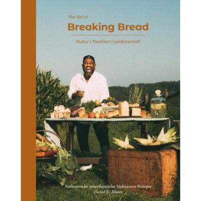 预订【德语】 The Art of Breaking Bread:Authentische amerikanische Südstaaten-Rezepte