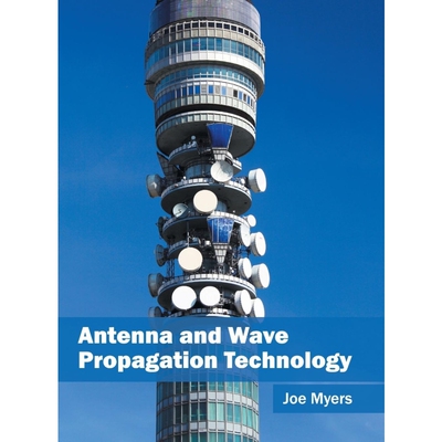 按需印刷Antenna and Wave Propagation Technology[9781682853160]