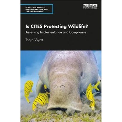 按需印刷Is CITES Protecting Wildlife?:Assessing Implementation and Compliance[9780367441289]