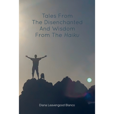 按需印刷Tales from the Disenchanted and Wisdom from the Haiku[9781647496623]