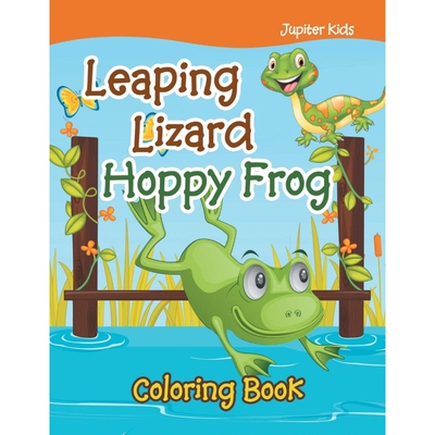 按需印刷不退不换Leaping Lizard Hoppy Frog Coloring Book[9781683263357]
