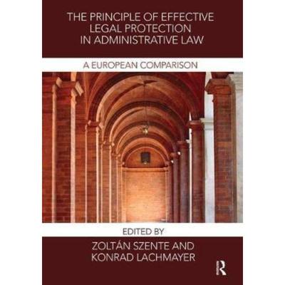 预订The Principle of Effective Legal Protection in Administrative Law:A European Perspective