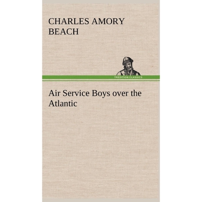 按需印刷不退不换Air Service Boys over the Atlantic[9783849197599]