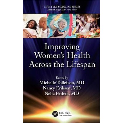按需印刷Improving Women's Health Across the Lifespan:(a volume in the Lifestyle Medicine series)[9780367627621]