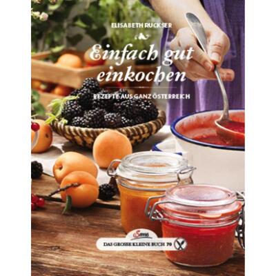 预订【德语】 Einfach gut einkochen:Rezepte aus ganz Österreich