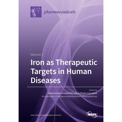 按需印刷Iron as Therapeutic Targets in Human Diseases[9783039280827]