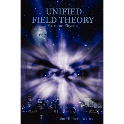 按需印刷Unified Field Theory[9781847284396]