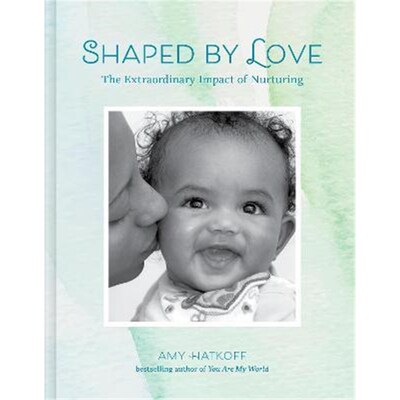 预订不退不换Shaped by Love: The Extraordinary Impact of Nurturing