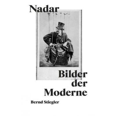 预订【德语】 Nadar. Bilder der Moderne: