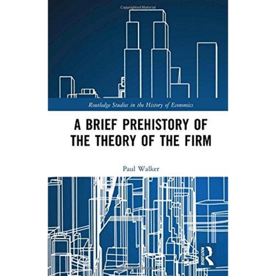 按需印刷不退不换A Brief Prehistory of the Theory of the Firm[9781138488267]