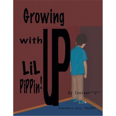 按需印刷不退不换Growing Up with Lil Pippin[9781543443110]