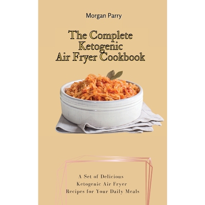 按需印刷The Complete Ketogenic Air Fryer Cookbook[9781803175911]